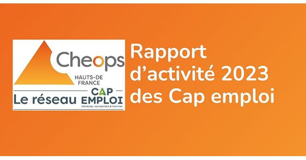 Rapport d'activité 2023 des 7 Cap emploi des Hauts-de-France - Cap emploi 59 Lille